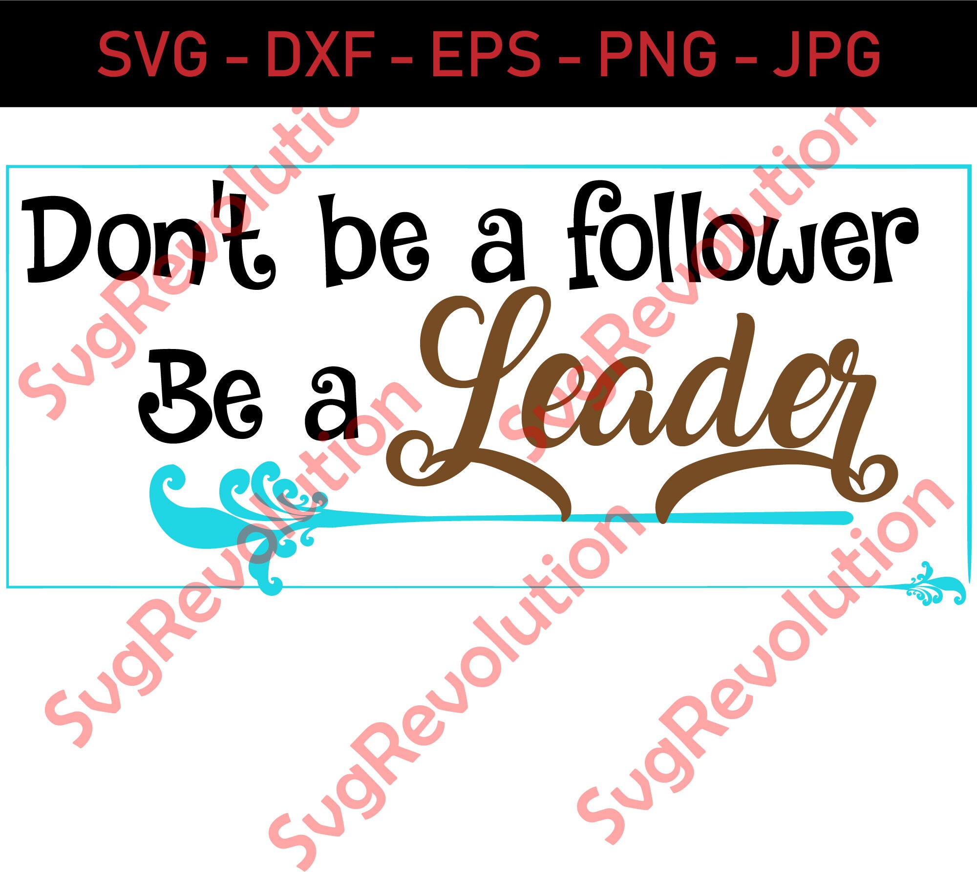 Don't Be a Follower, Be a Leader SVG - Inspirational Quote - Etsy