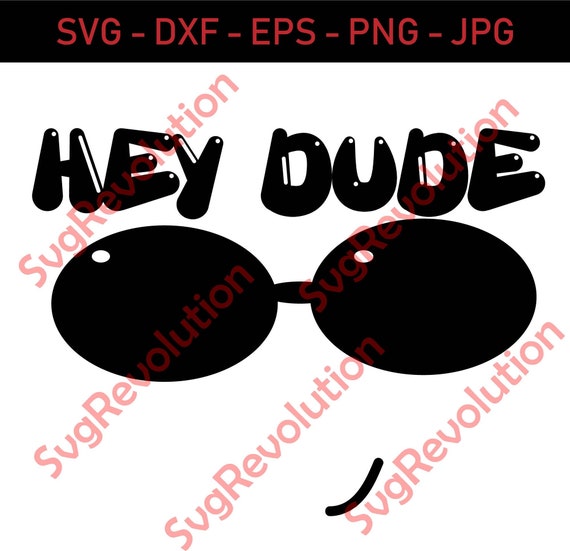 Hey Dude SVG Cut Files Vinyl Vector Cameo Silhouette | Etsy UK