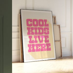 Cool Kids Live Here Print - A5-A4-A3-A2-A1 - Retro Big Nursery Prints ...