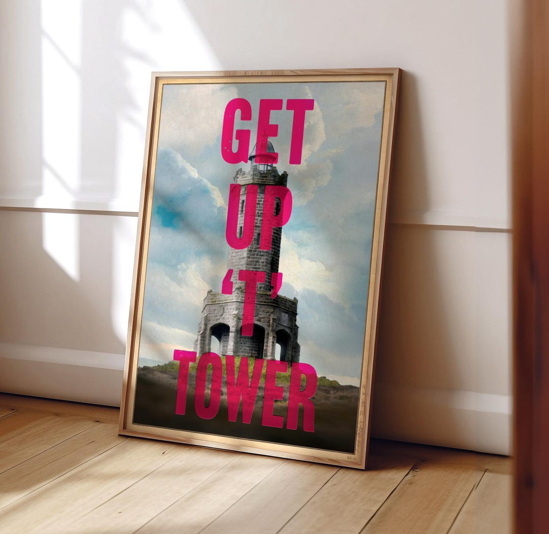 Darwen Tower Print - GET UP T' TOWER - Lancashire Quote Wall Art - A4 ...