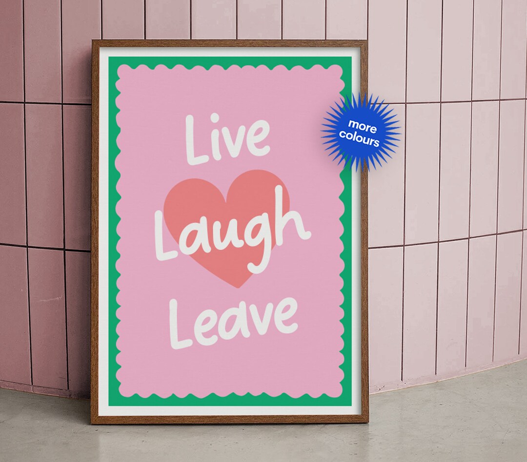 Live Laugh Leave Funny Offensive Silly Prints A6-A5-A4-A3-A2-A1 Gallery ...