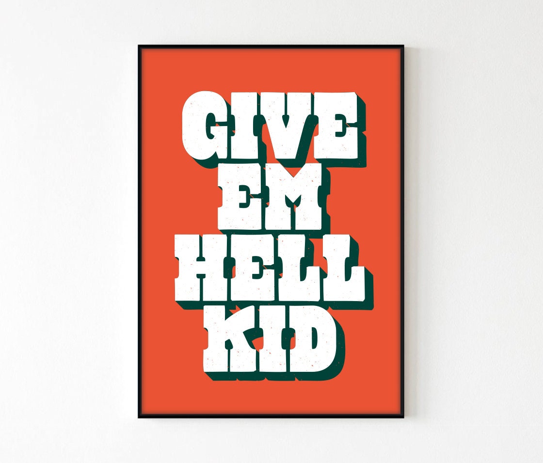 Give Em Hell Kid Print A6-A5-A4-A3 Nursery // Kids Room | Etsy