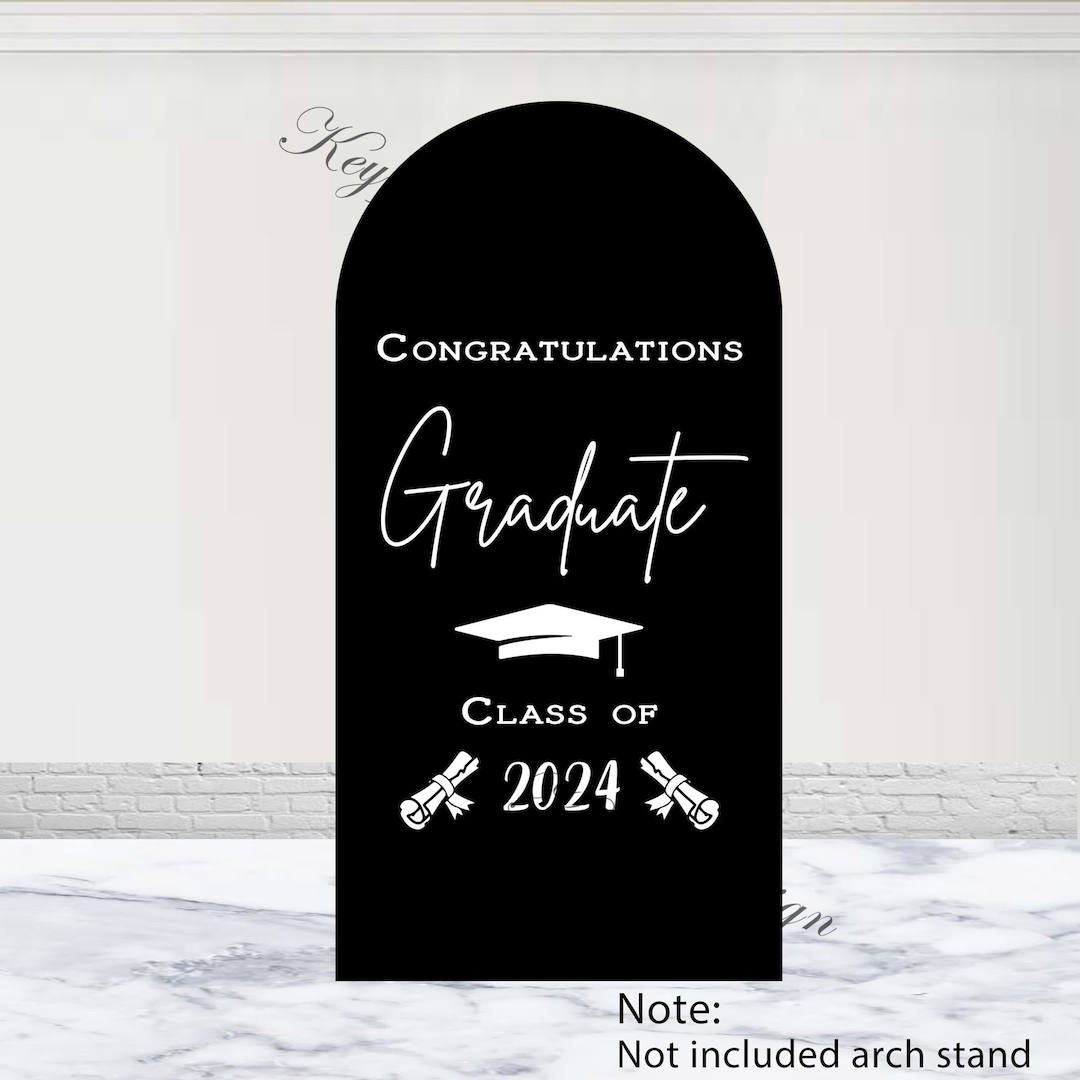 Congratulations Graduate Arch Cover Class of 2024 Backdrop Custom 2024 ...