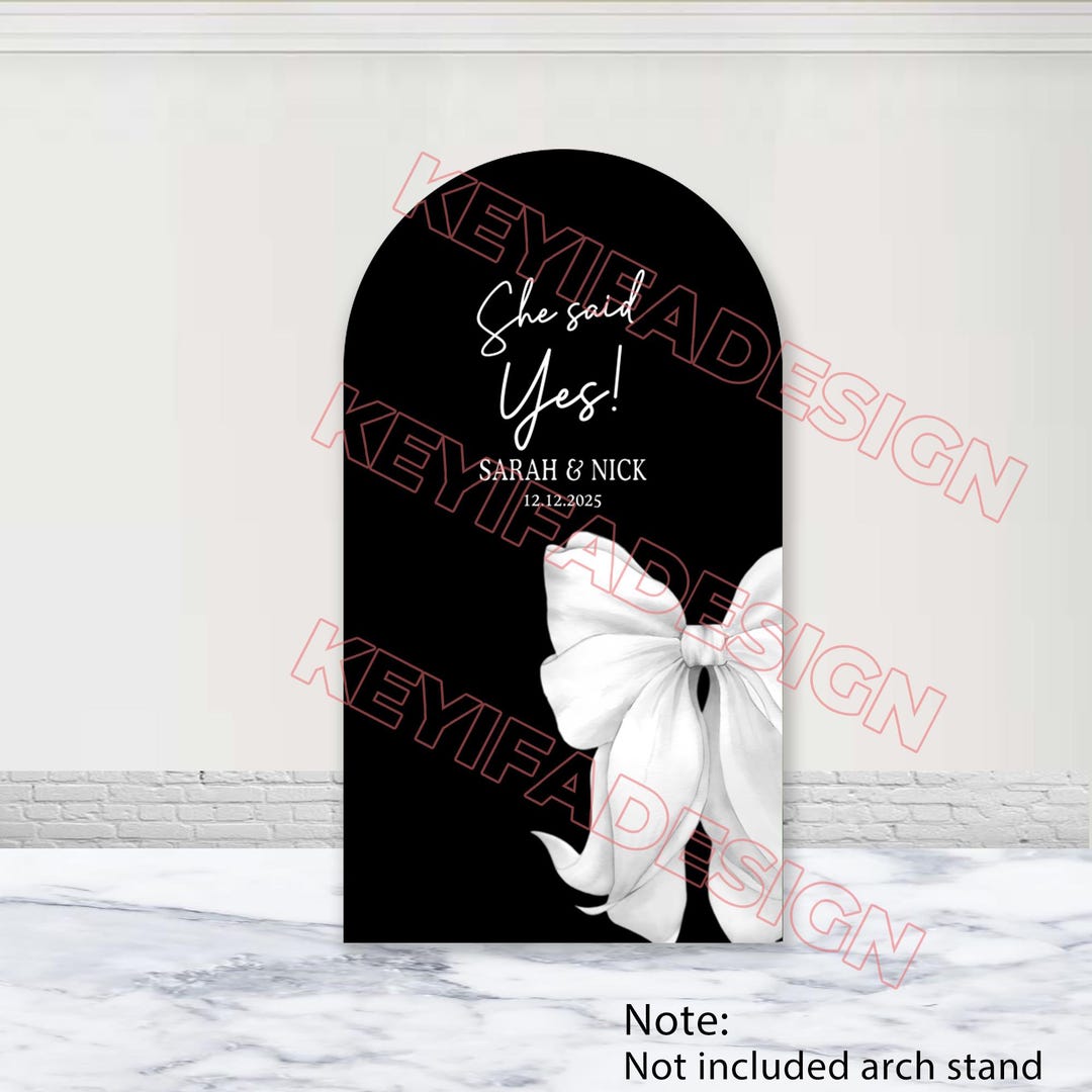 She Said Yes Arch Backdrop Custom Polyester Double-sided We're ...