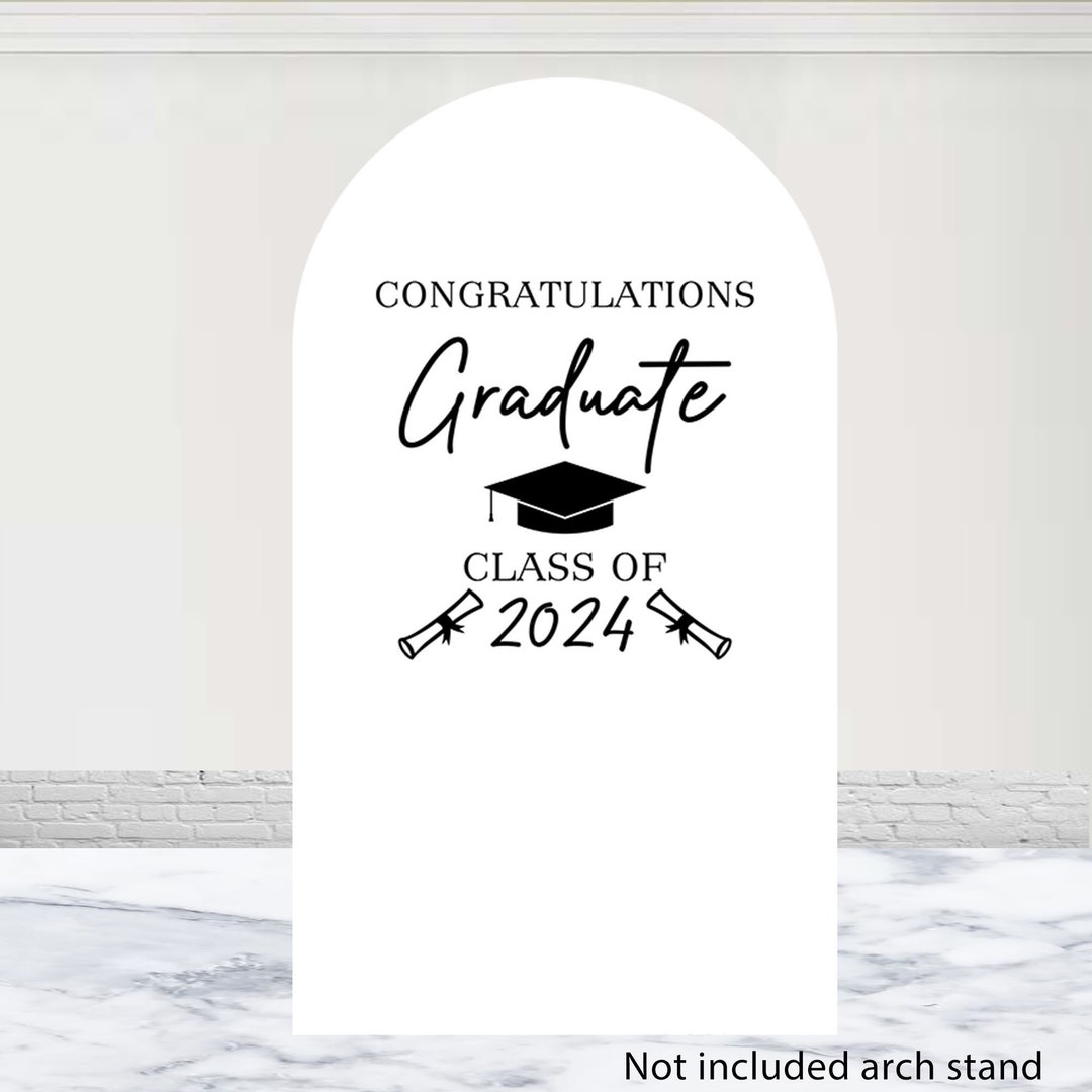 Congratulations Graduate Custom Arch Backdrop Class of 2024 Backdrop ...