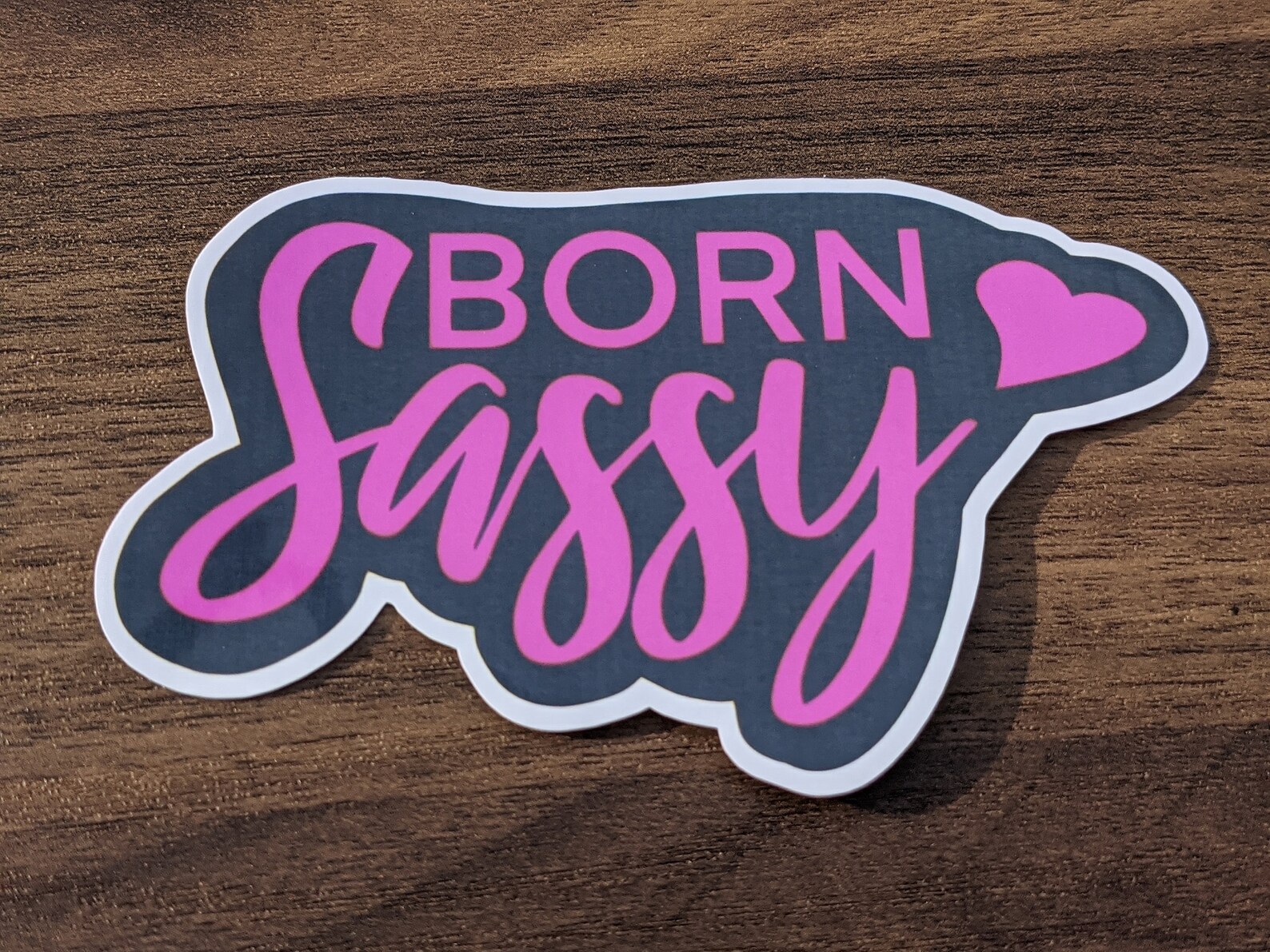 Born Sassy Laminated Vinyl Sticker Pink Sassy Decal Purple Etsy