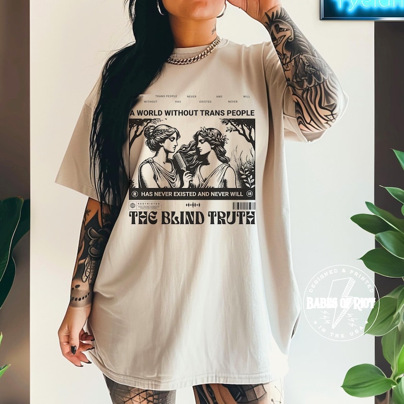 A World Without Trans People Has Never Existed and Never Will T-shirt ...