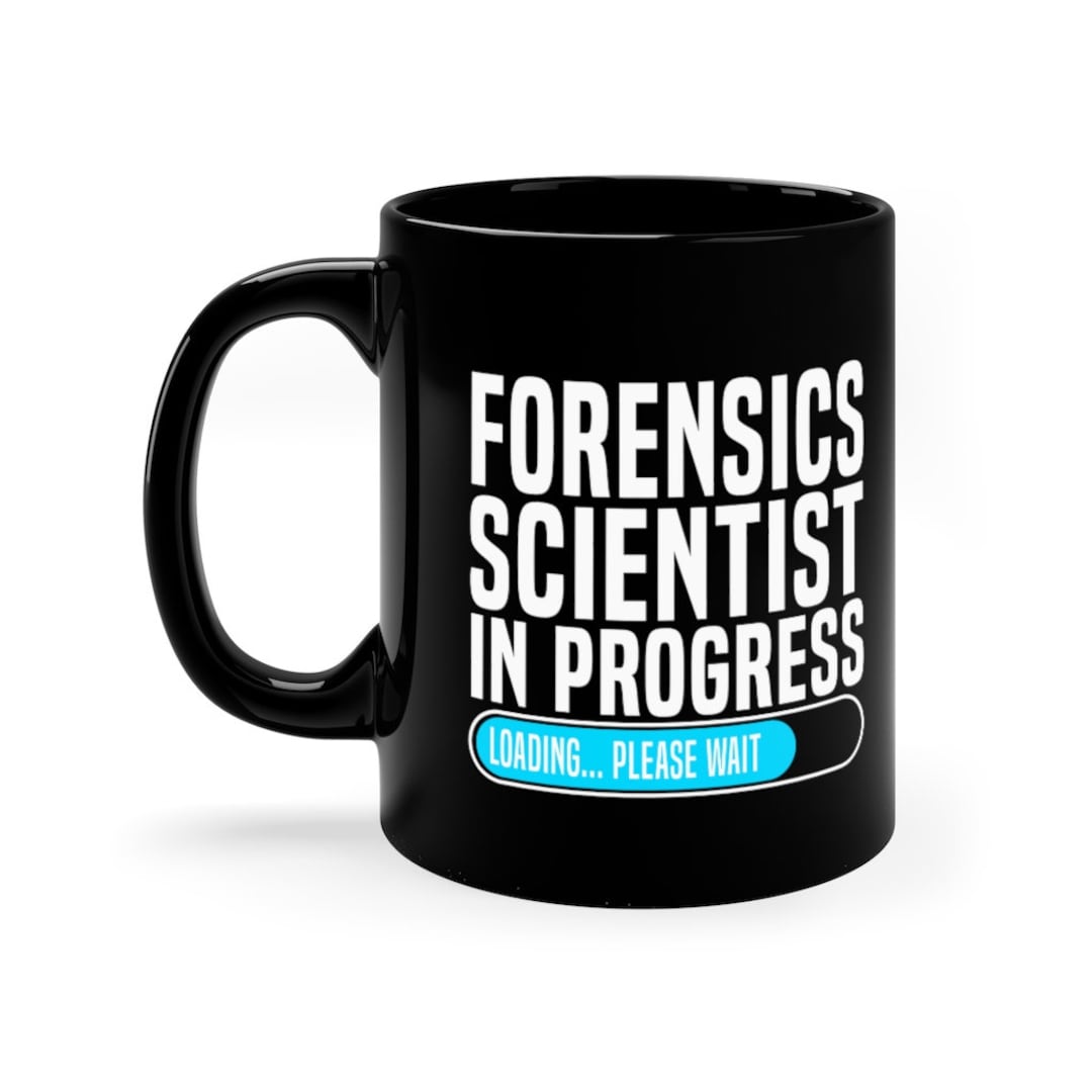 Crime Scene Investigator Gift, Forensics Funny Mug, Forensic Scientist ...