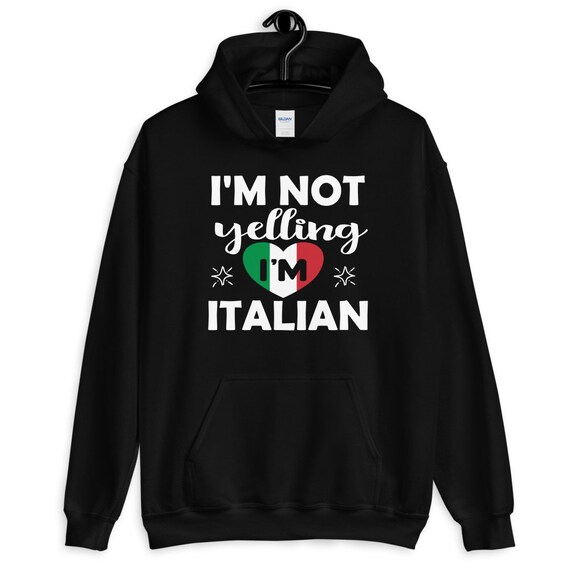 I'm Not Yelling Im Italian Italy Flagitalia Design Ciao | Etsy