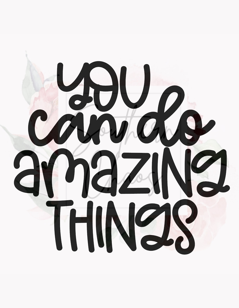 You Can Do Amazing Things PNG - Etsy