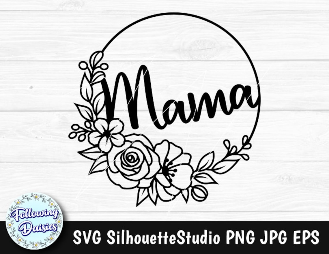 FLORAL CIRCLE MAMA Svg Mothers Day Floral Frame Mom | Etsy
