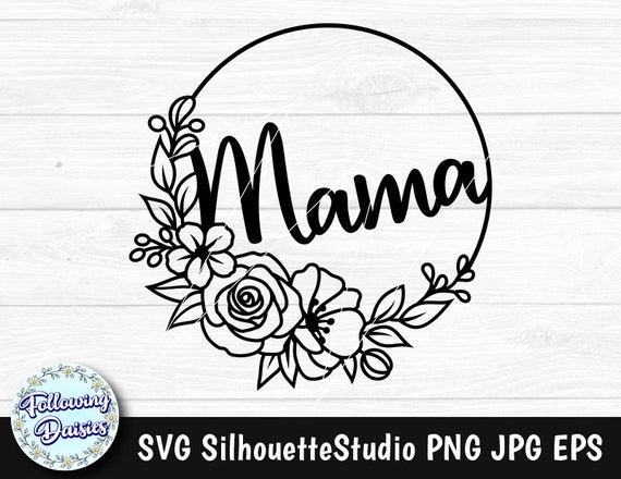 FLORAL CIRCLE MAMA Svg Mothers Day Floral Frame Mom | Etsy