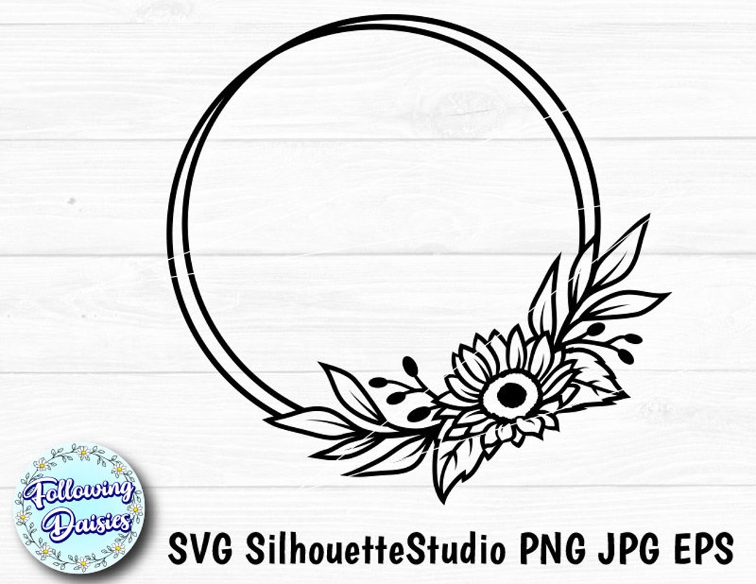 FLORAL FRAME SVG, Sunflower Frame, Monogram Frame, Circle Frame, Paper ...