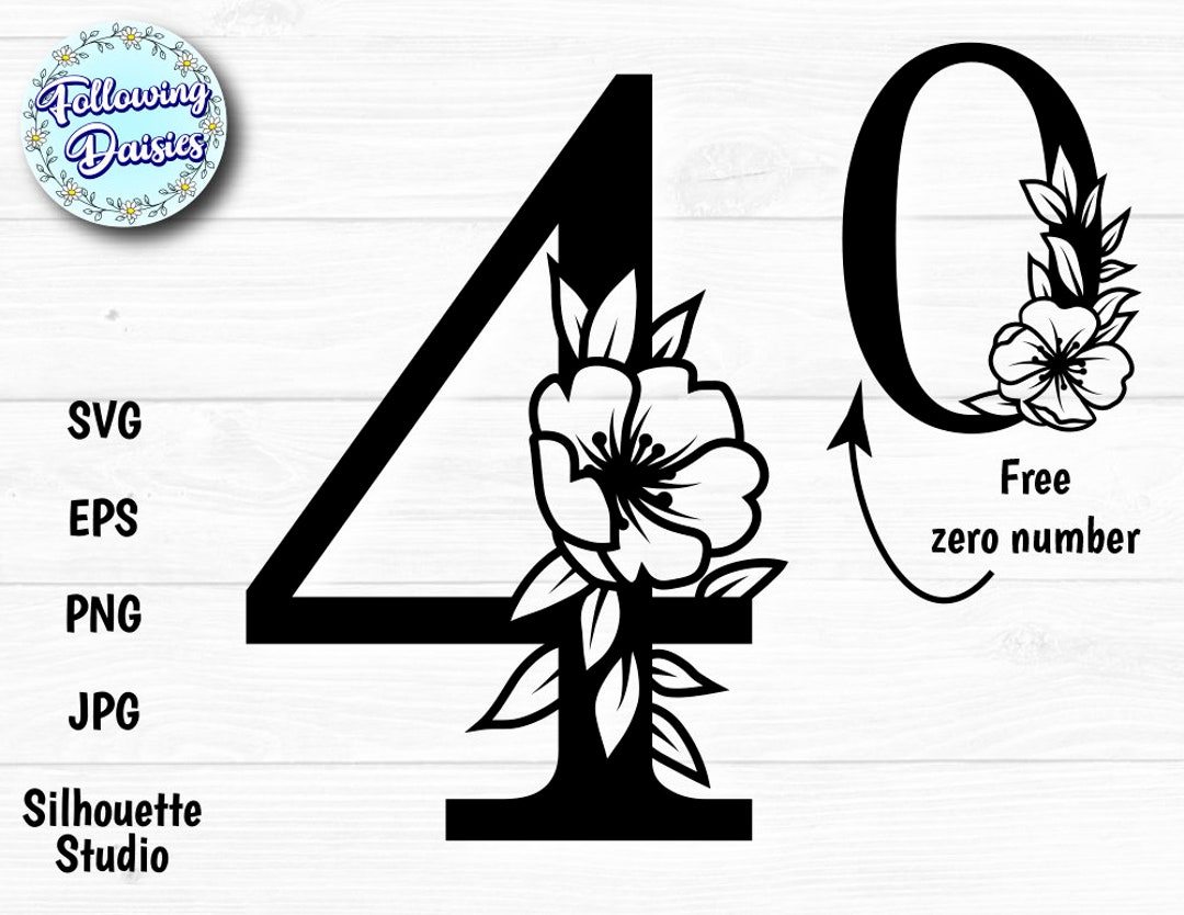 NUMBER 4 in SVG, Floral Number, Number 0, Number 40, Anniversary ...