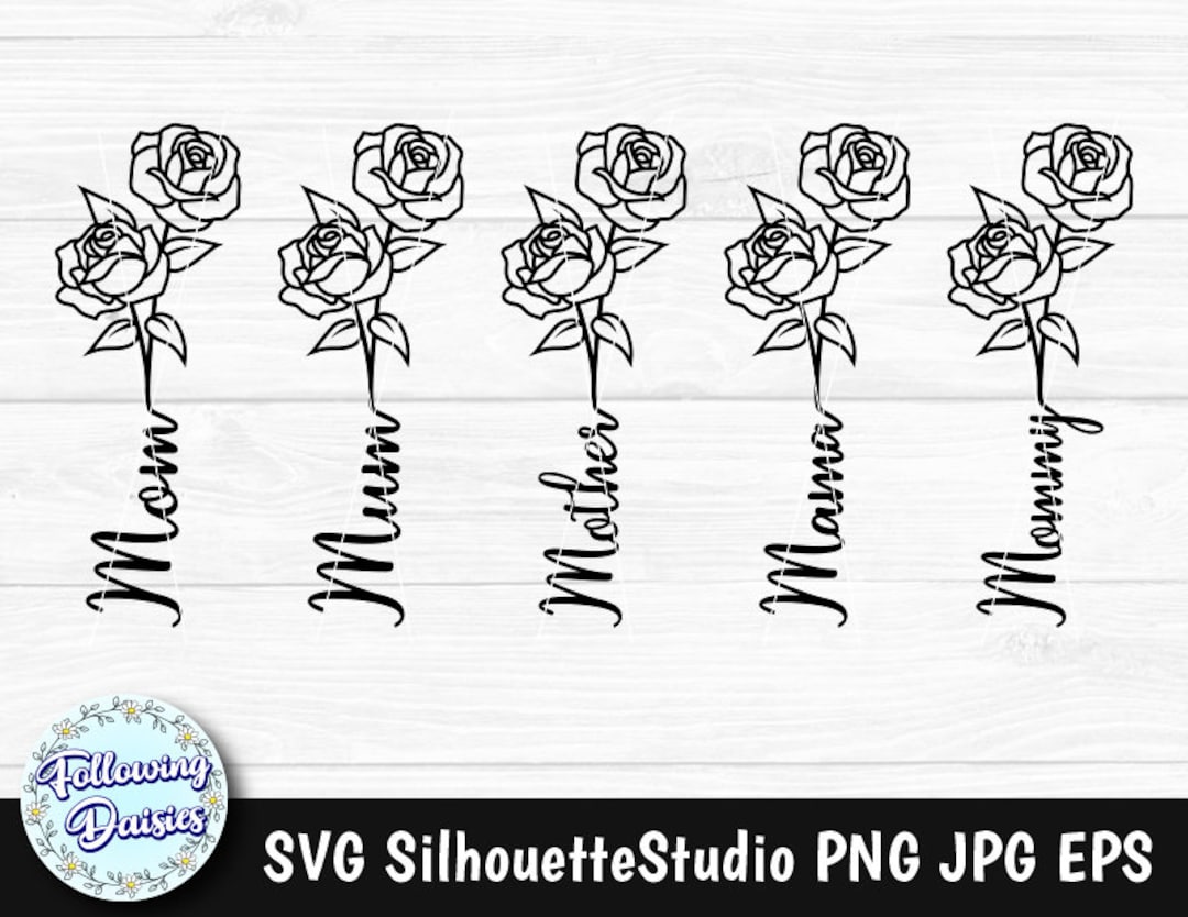 MOM and ROSES SVG, Mothers Day, Flowers, Mum, Mother, Mama, Mommy ...