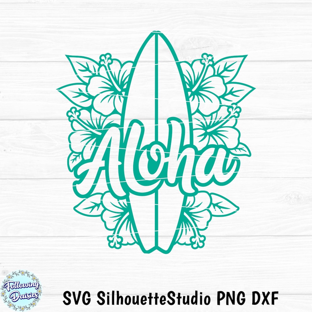 Aloha Surf SVG, Hibiscus Flower, Laser Cut Ready, Cricut & Silhouette ...