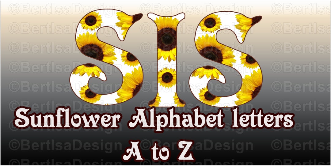 Sunflower Letters, A to Z Clip Art, Sunflower Alphabet, Instant ...
