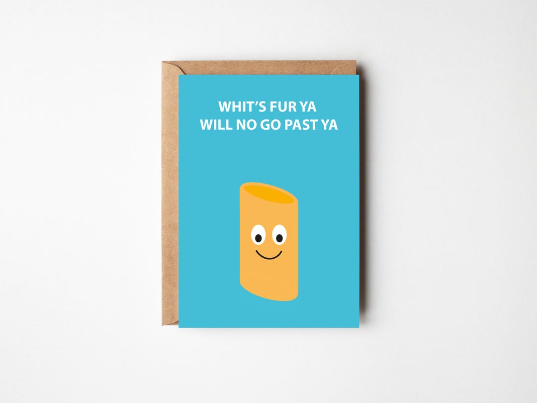 Whit's Fur Ya Will No Go Past Ya | Scottish | Birthday | Greeting Card ...