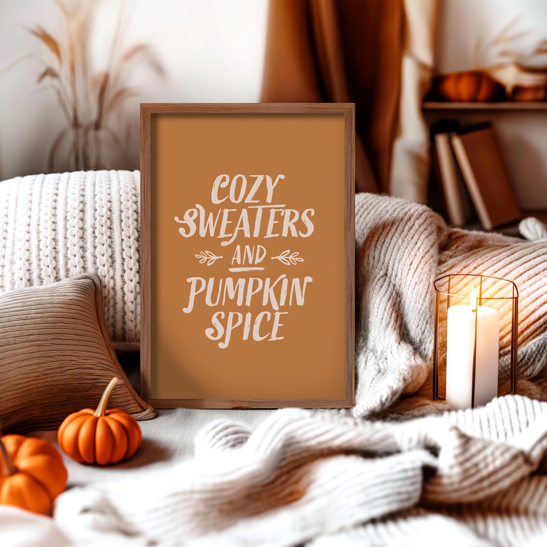 Autumn Quote Poster, Cozy Sweaters and Pumpkin Spice, Fall Wall Art ...