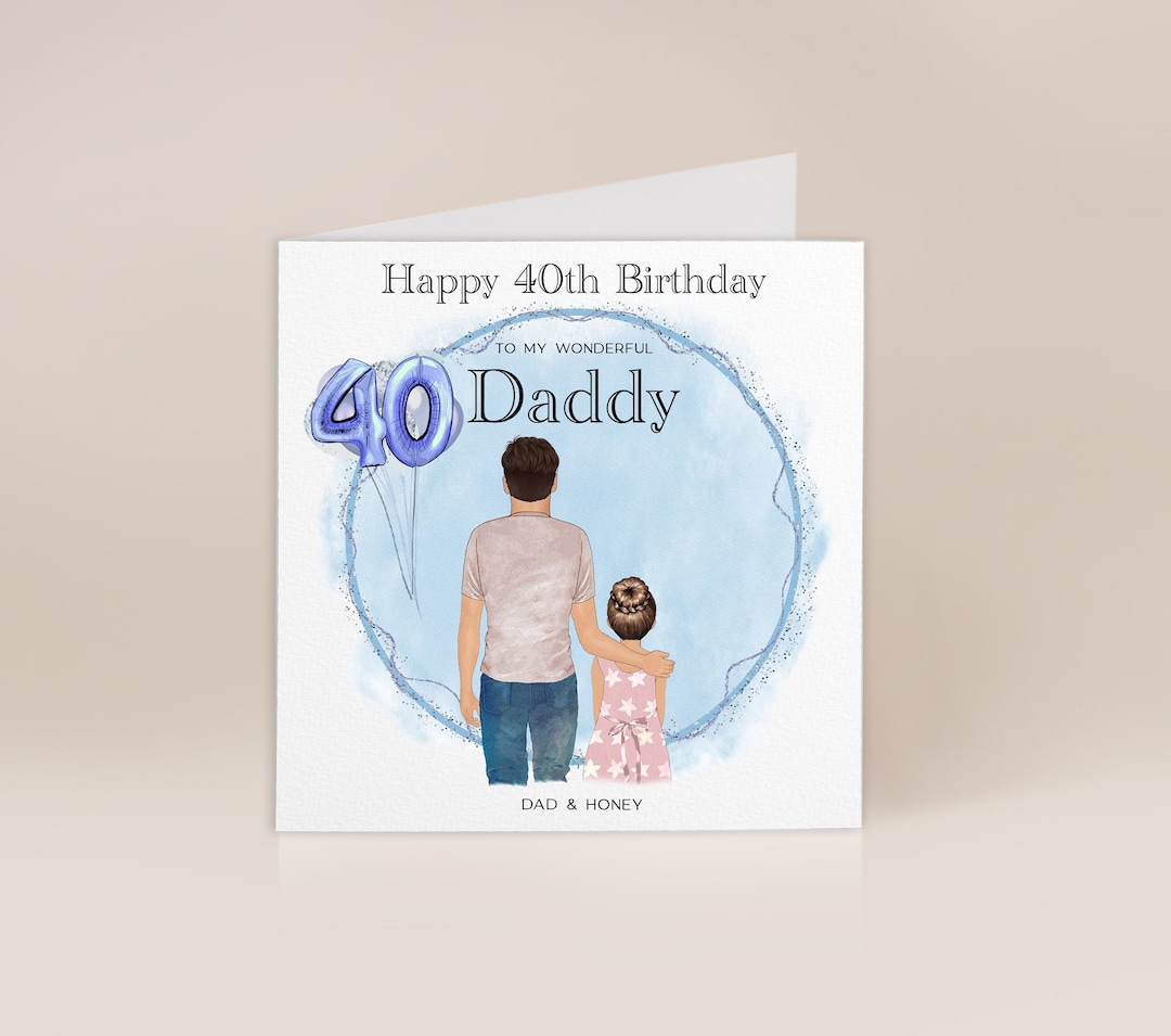 Daddy 40th Birthday Card | Portrait Illustrated Card | Card for Dad ...