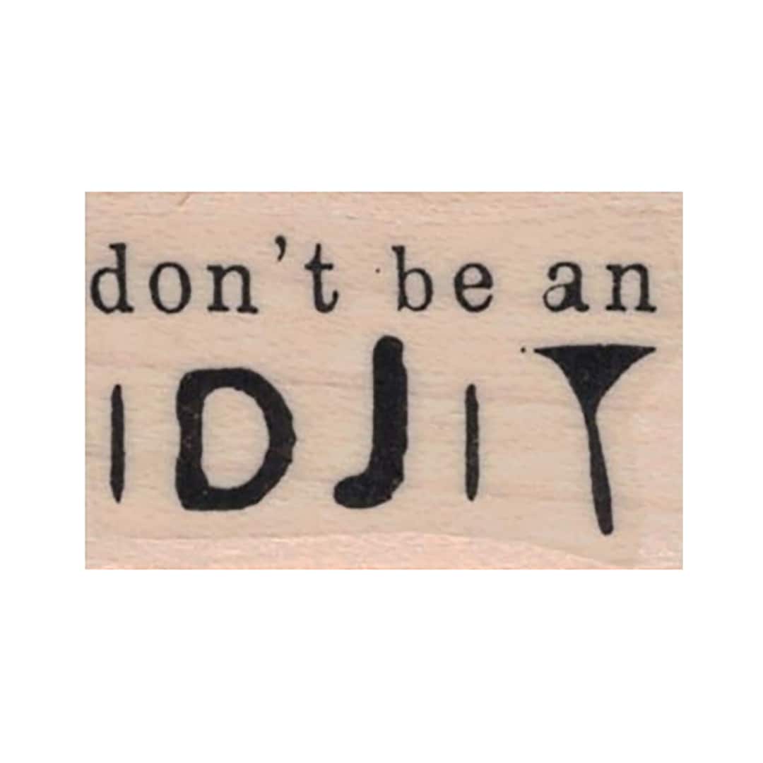 Don't Be an Idjit RUBBER STAMP, Supernatural Stamp, Funny Saying Stamp ...