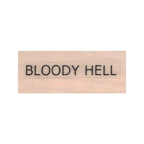 Bloody Hell RUBBER STAMP Hell Stamp Funny Stamp Expletive | Etsy Canada