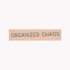 Organized Chaos RUBBER STAMP, Chaos Stamp, Frazzled Stamp, Funny Stamp ...