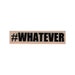 Whatever RUBBER STAMP, Funny Stamp, #whatever Stamp, Whatsoever Stamp ...