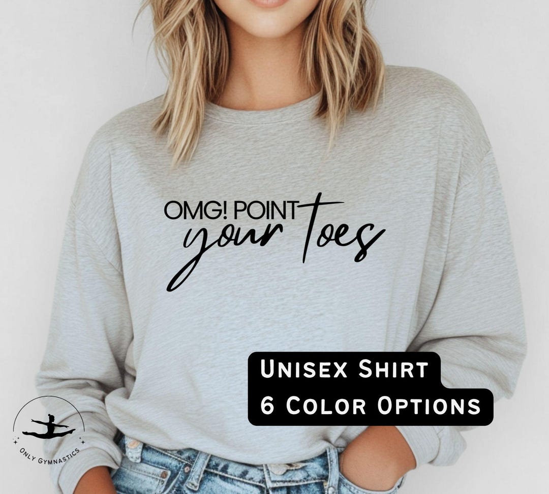 OMG Point Your Toes Tee | Funny Gymnastics Coach Long Sleeve T-shirt ...