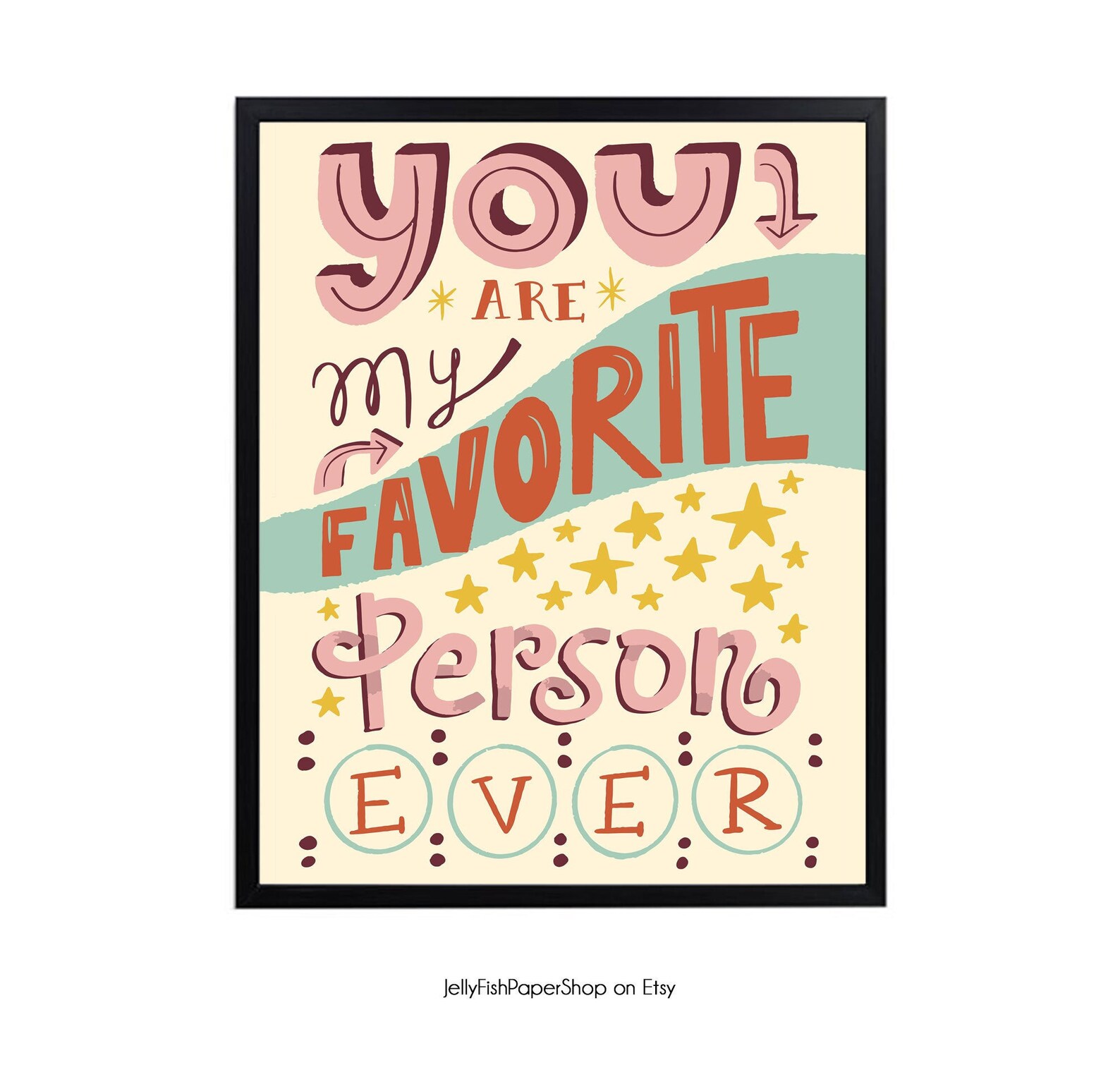 You Are My Favorite Person Ever Pink Print Nursery Kid Teen Love Decor ...