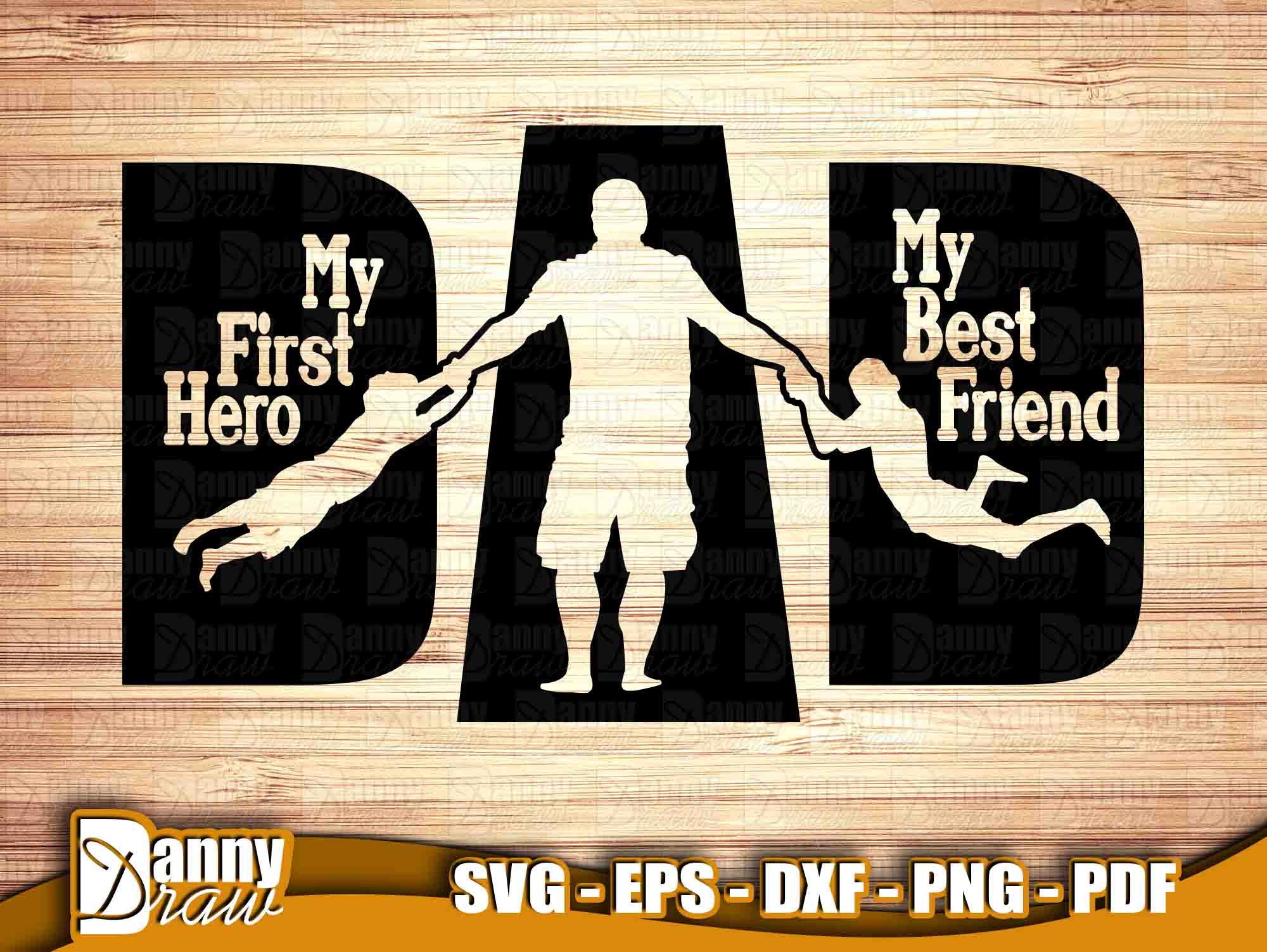DAD Svg Fathers Day Svg First Hero Best Friend Dad and - Etsy