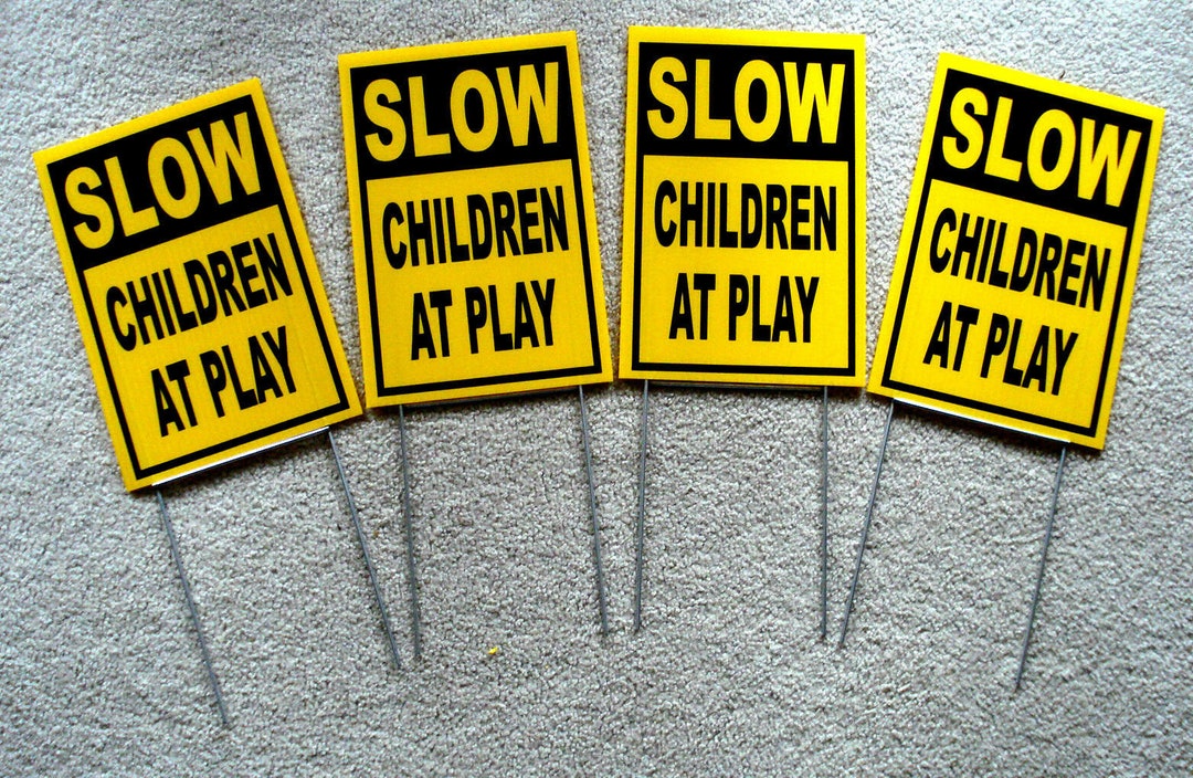 4 Slow -- Children at Play Coroplast SIGNS With Stakes 8" X 12" Free ...
