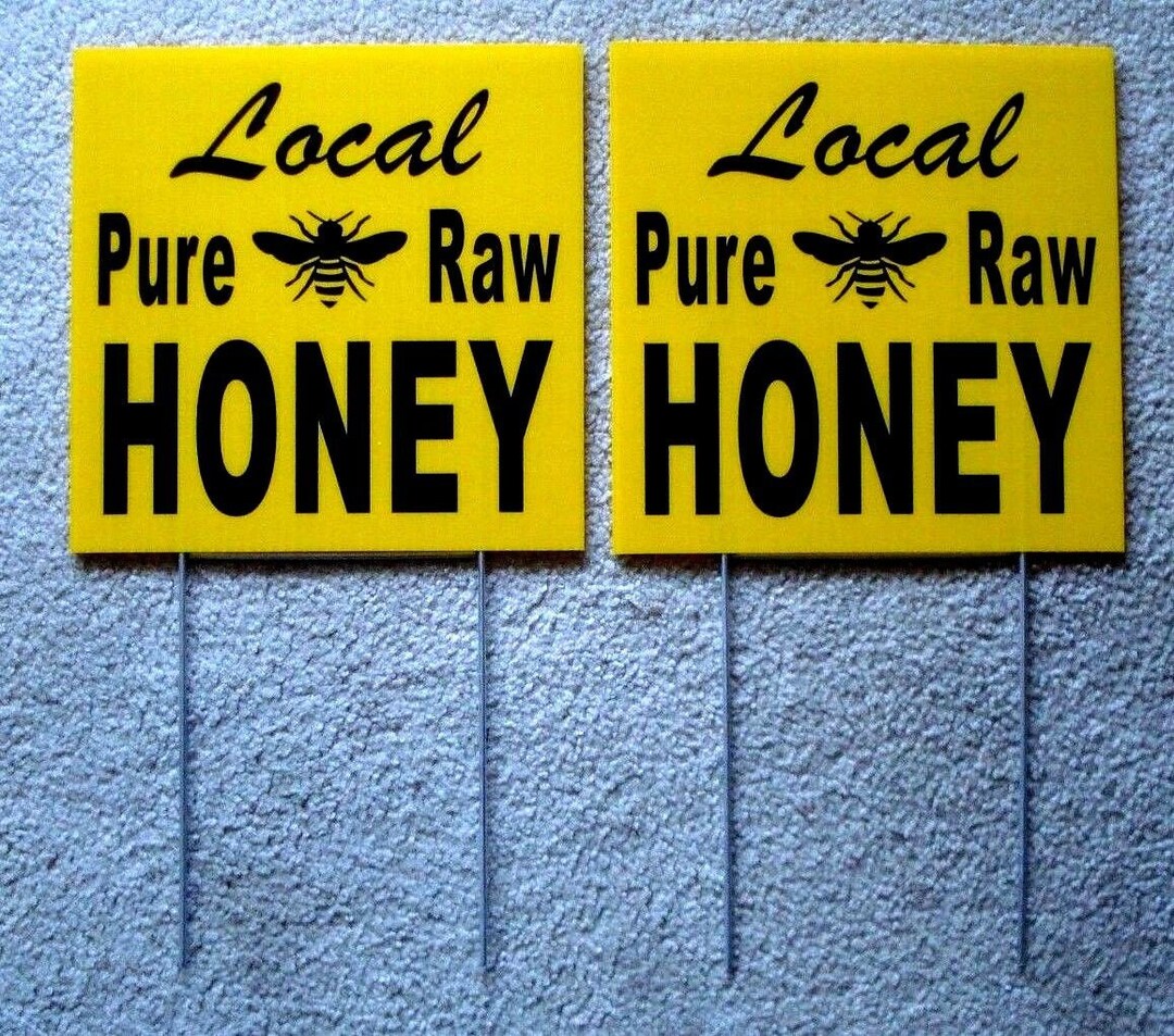 2 Local Pure Raw HONEY Plastic Coroplast Signs 10" X 10" With Stakes ...