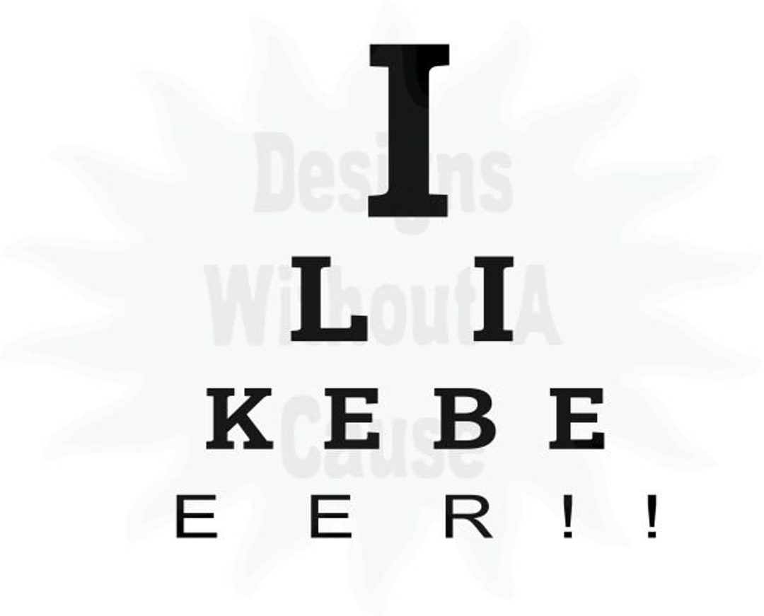 I Like Beer!! Eye Chart SVG PNG DXF - Etsy