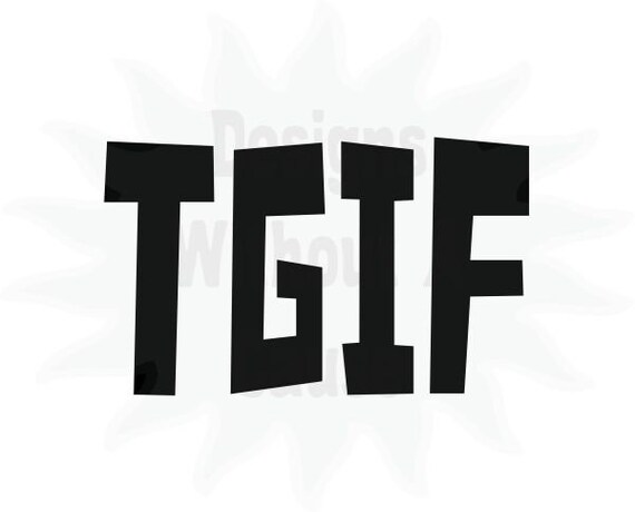 TGIF SVG PNG - Etsy