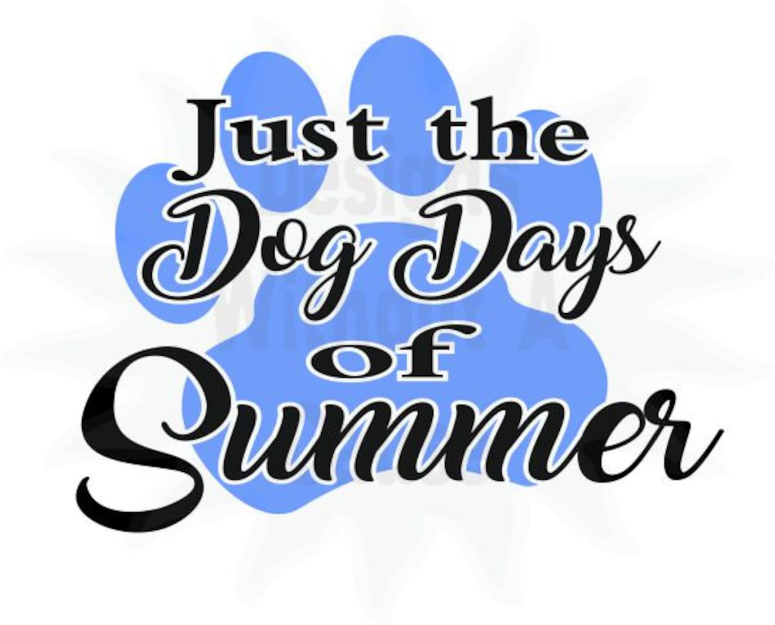Just the Dog Days of Summer Paw Print SVG PNG - Etsy