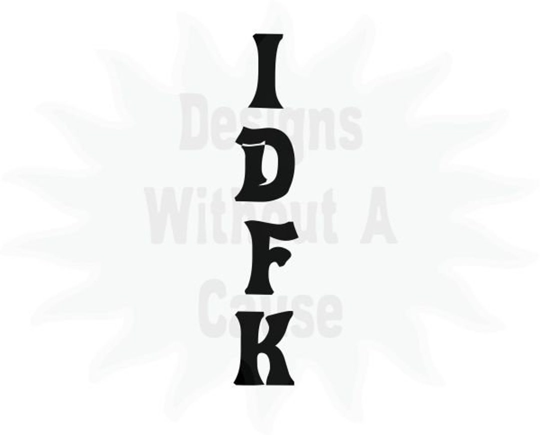 IDFK SVG PNG - Etsy