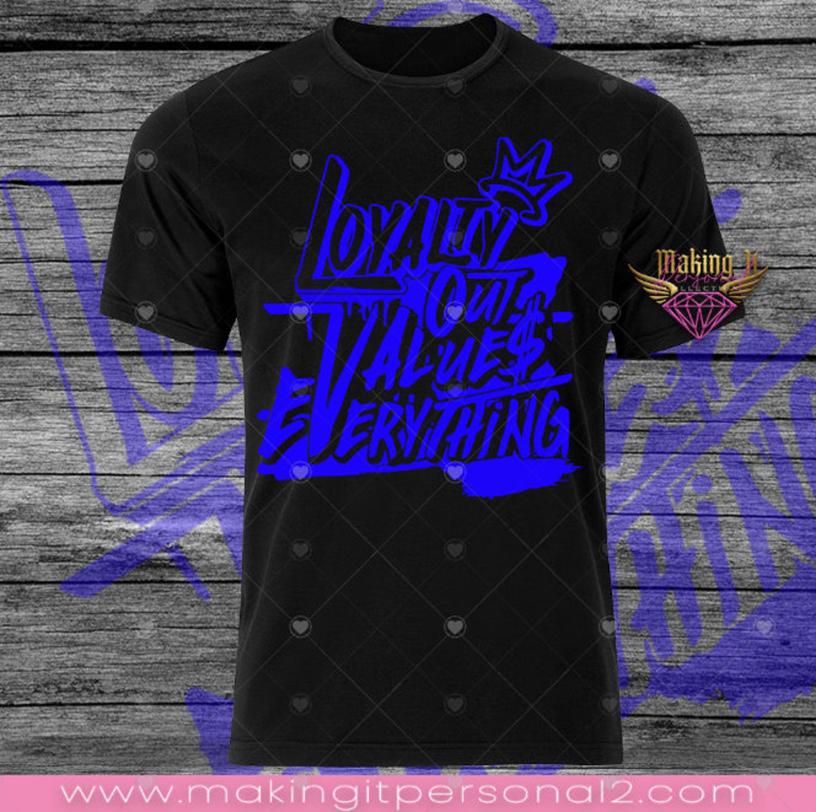 Loyalty Out Values Everything Tshirt, Loyalty Tshirt, Loyalty Graphic ...