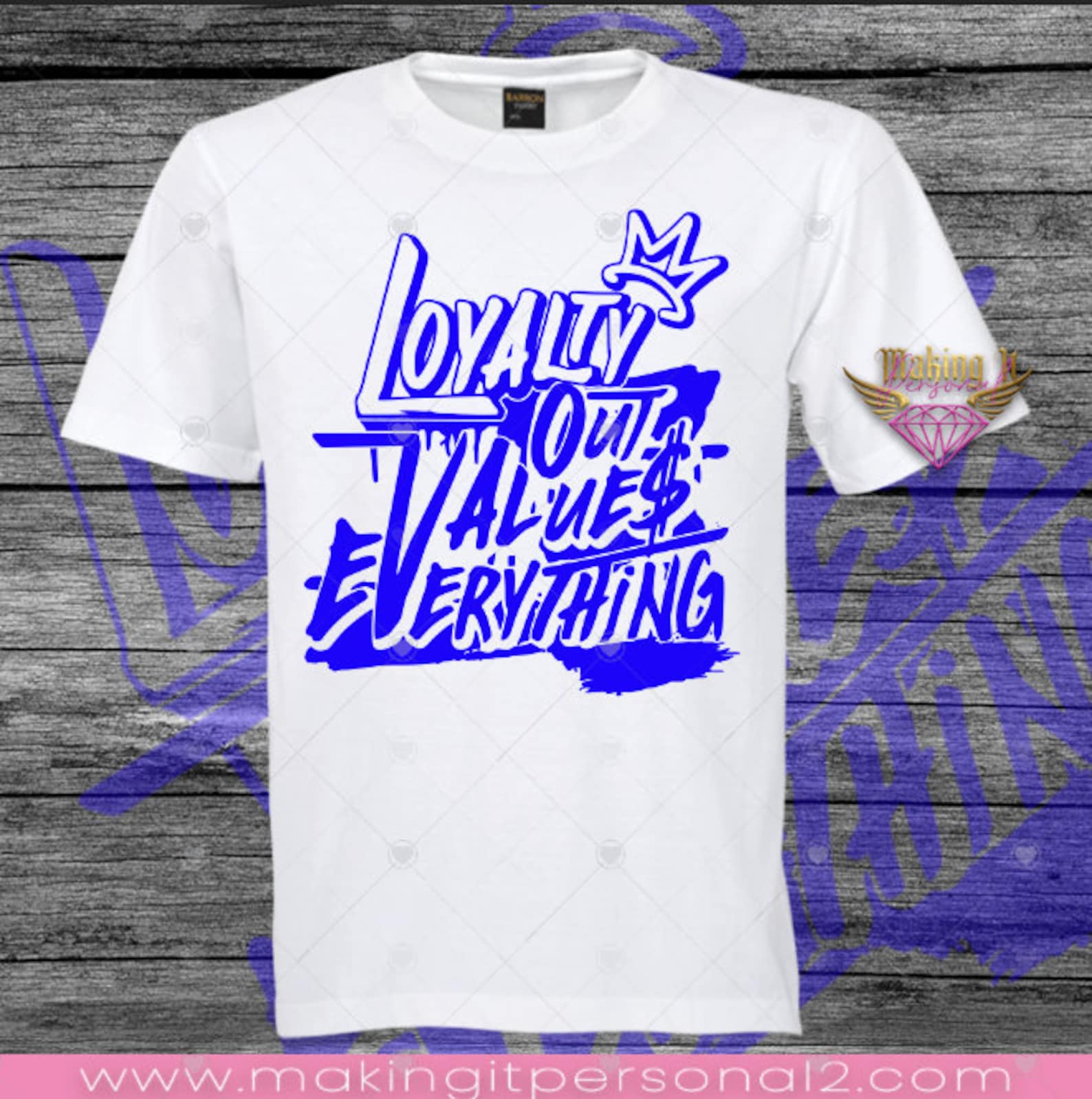 Loyalty Out Values Everything Tshirt, Loyalty Tshirt, Loyalty Graphic ...