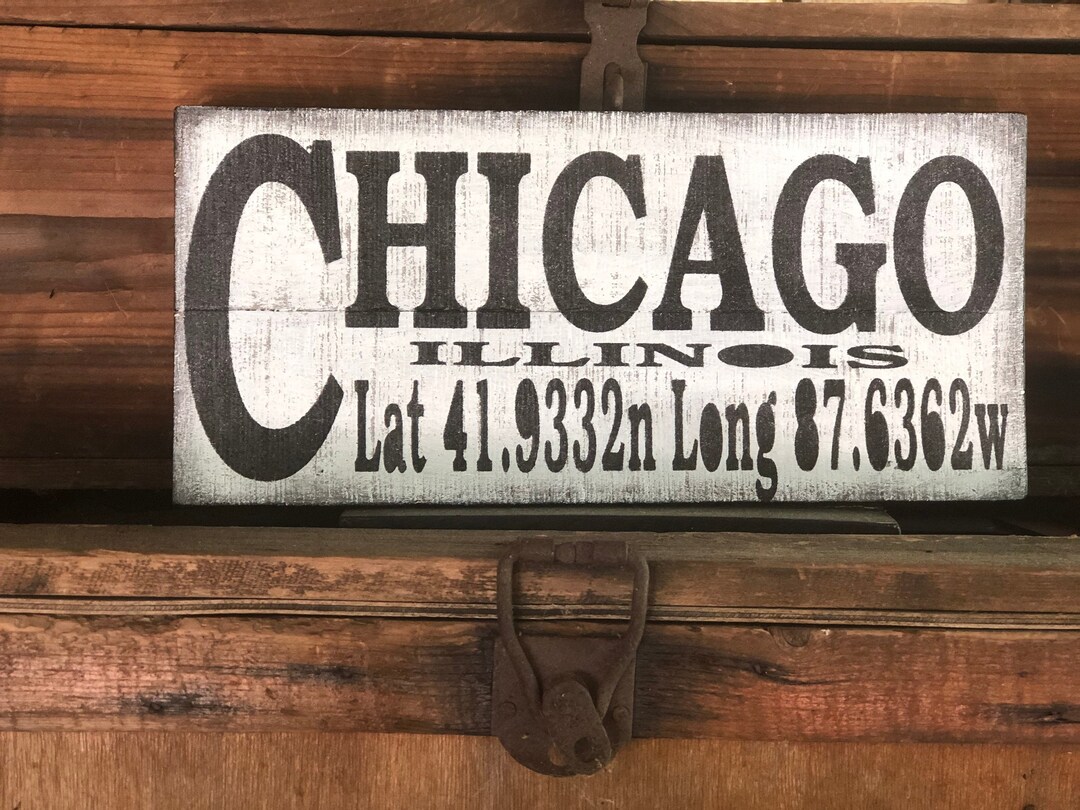 Chicago Illinois Sign, Latitude Longitude Sign, Town Sign, Unique ...