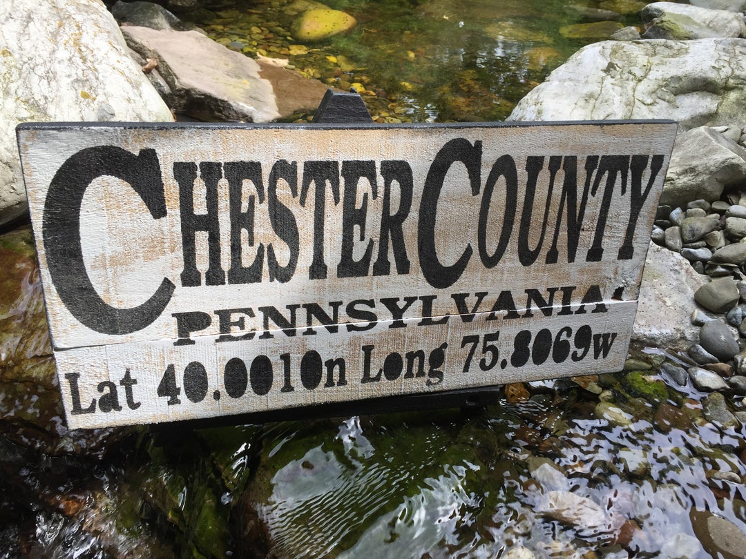 Chester County Pennsylvania Sign, Latitude Longitude Sign, Town Sign ...
