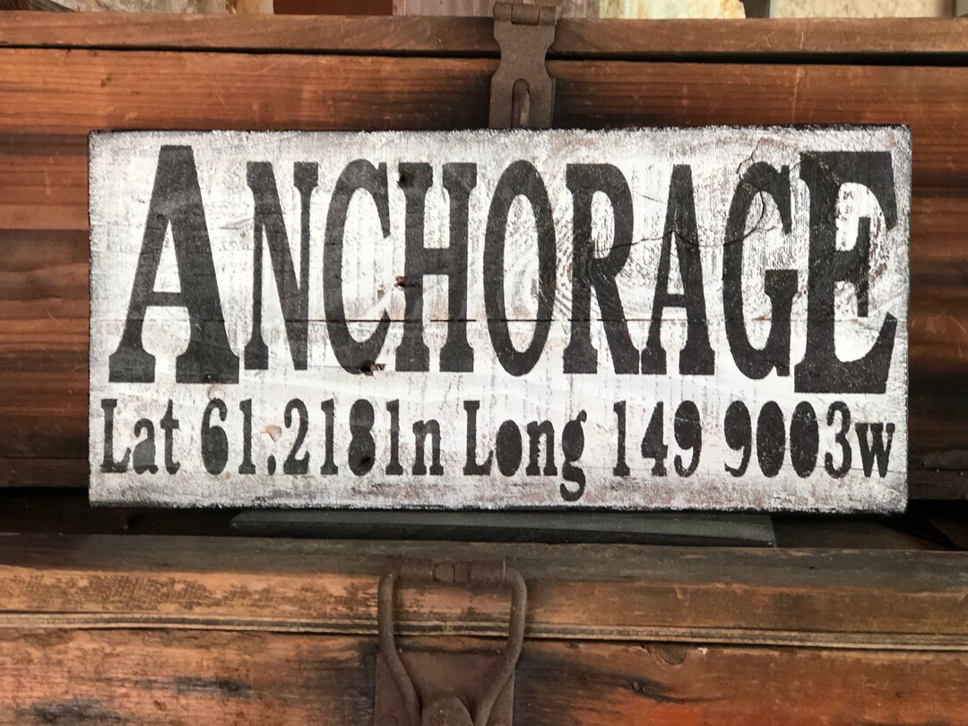 Anchorage Alaska Sign, Town Sign, GPS Latitude Longitude, Rustic ...