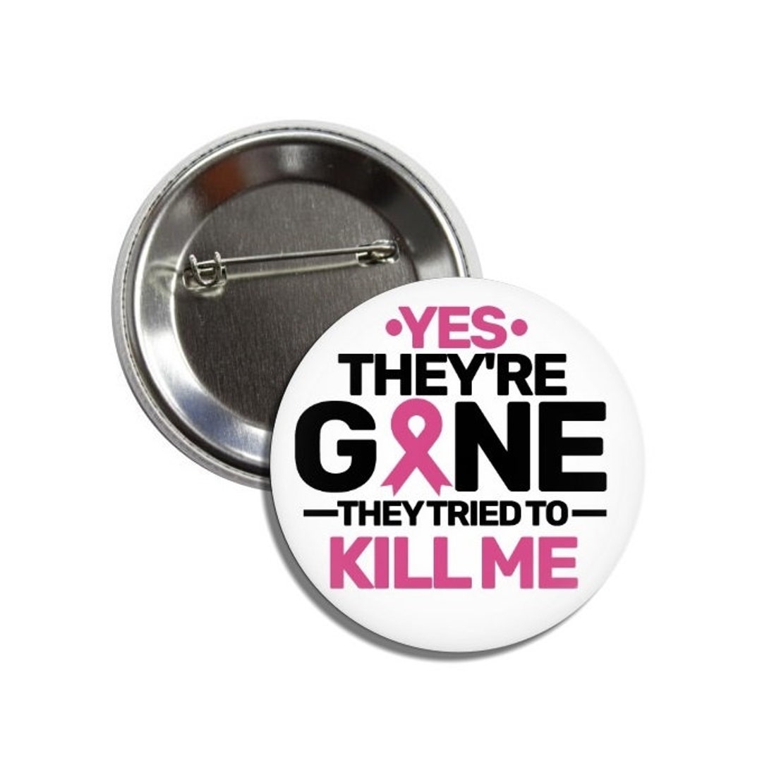 Mastectomy Yes They're Gone Button 1.25 Inch Badges - Etsy