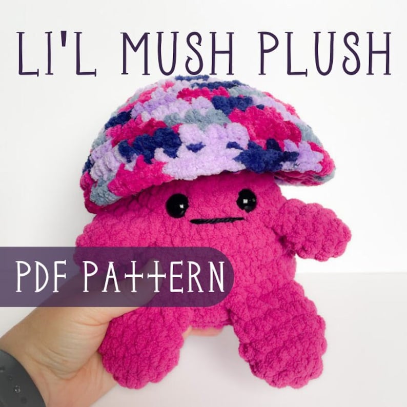 PDF Crochet Pattern, Li'l Mush Plush, Mushroom Amigurumi Pattern - Etsy
