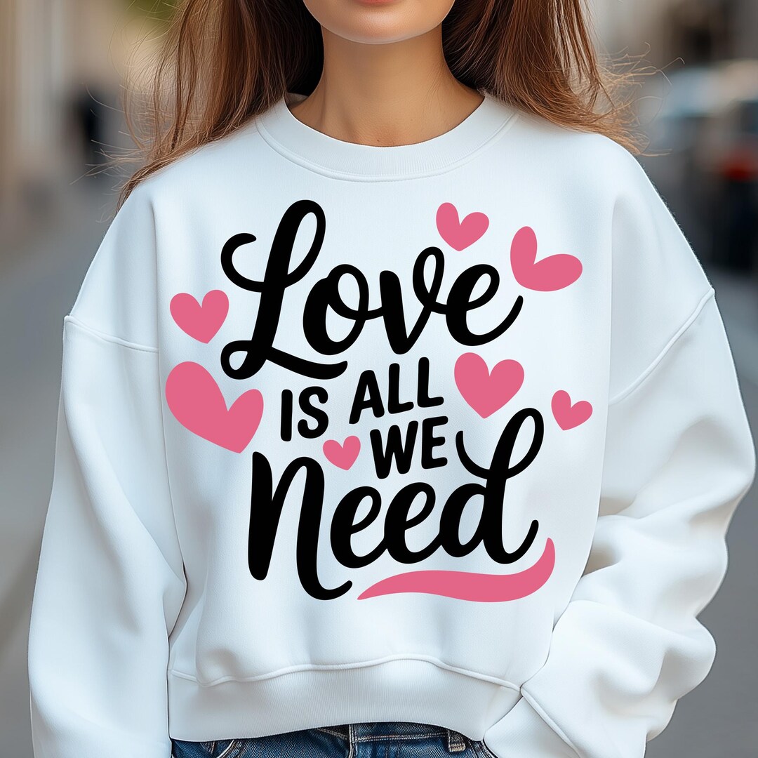 Love is All We Need SVG Love Svg Love is All, We Need Love, Love Svg ...
