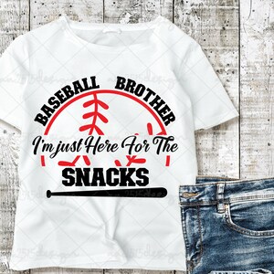 Baseball Brother SVG, I'm Just Here for the Snacks Svg, Funny Baseball ...
