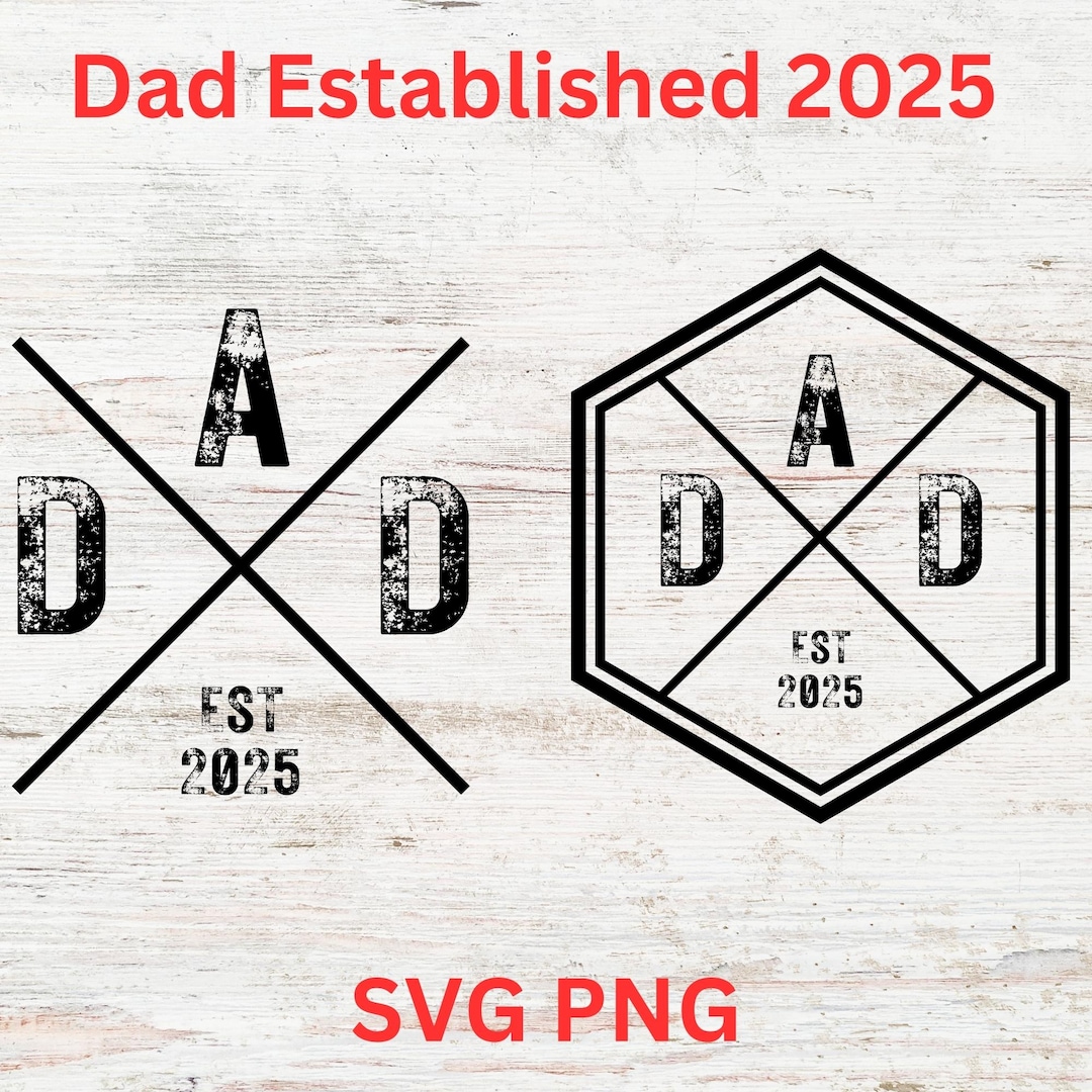 New Dad Established 2025 SVG PNG: Father's Day Design (digital Download ...