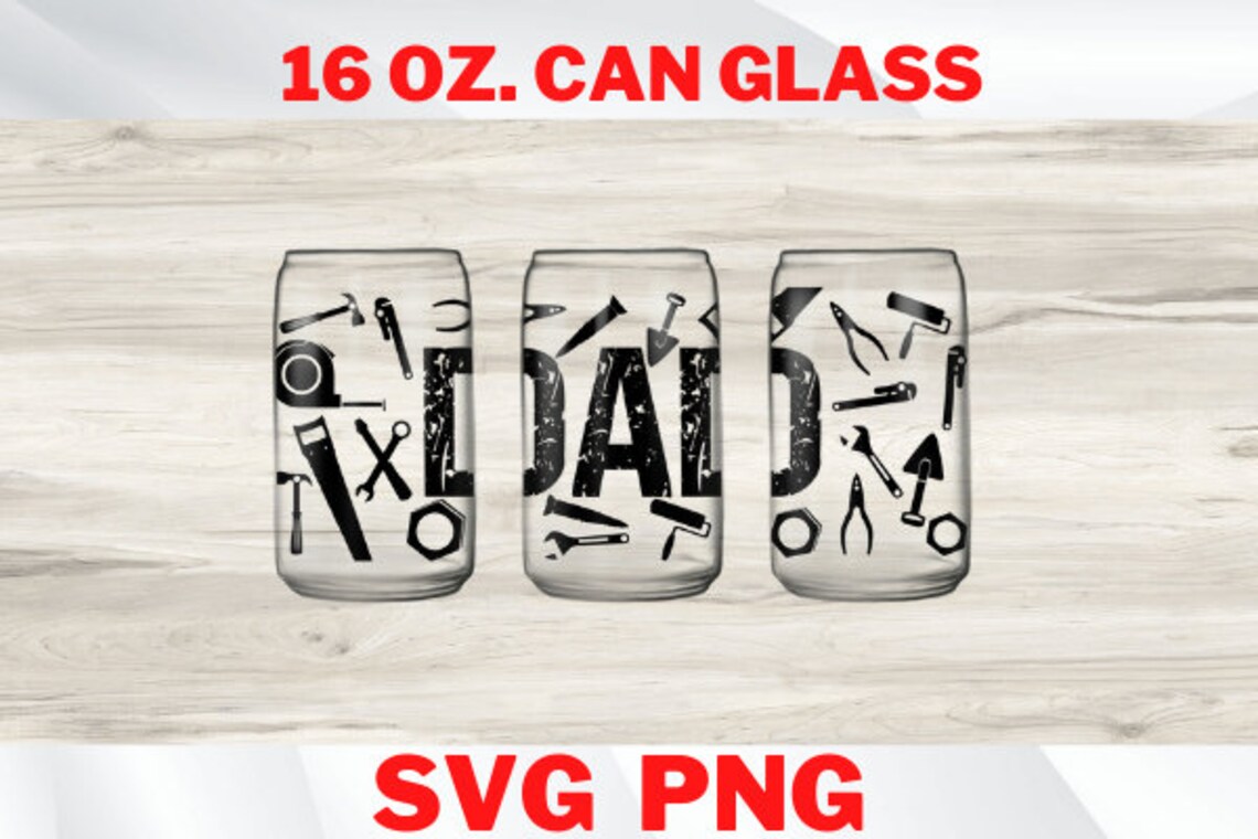 Father's Day Can Glass SVG Dad Tools Beer Glass Svg Png - Etsy