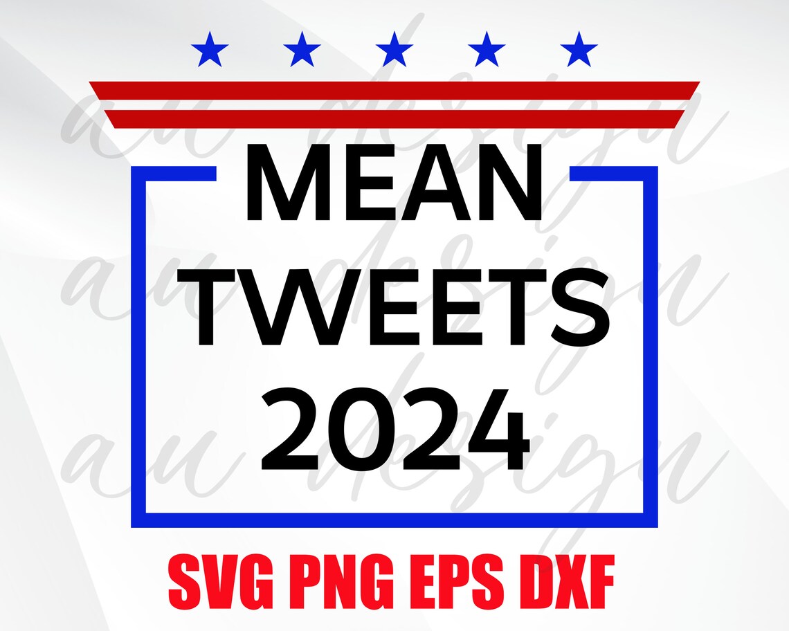 Mean Tweets 2024 SVG Mean Tweets Cheap Gas 2024 Funny - Etsy