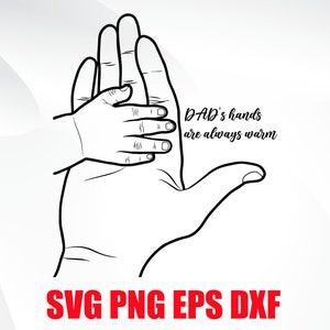 Fathers Day SVG. Dad's Hand Child SVG - Dad's Hands Are Always Warm ...